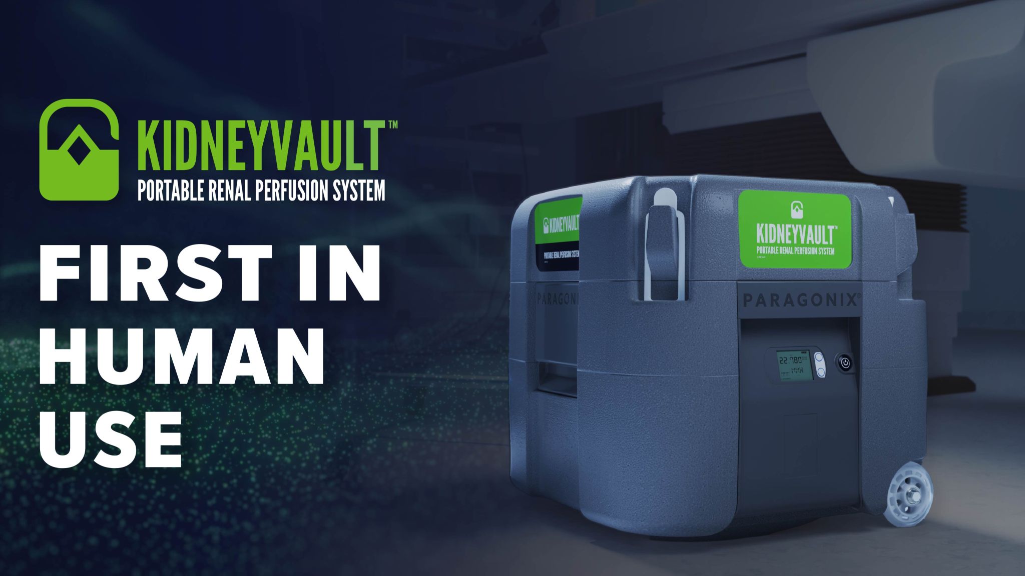 Paragonix Announces World’s First-In-Human Use of KidneyVault Renal ...
